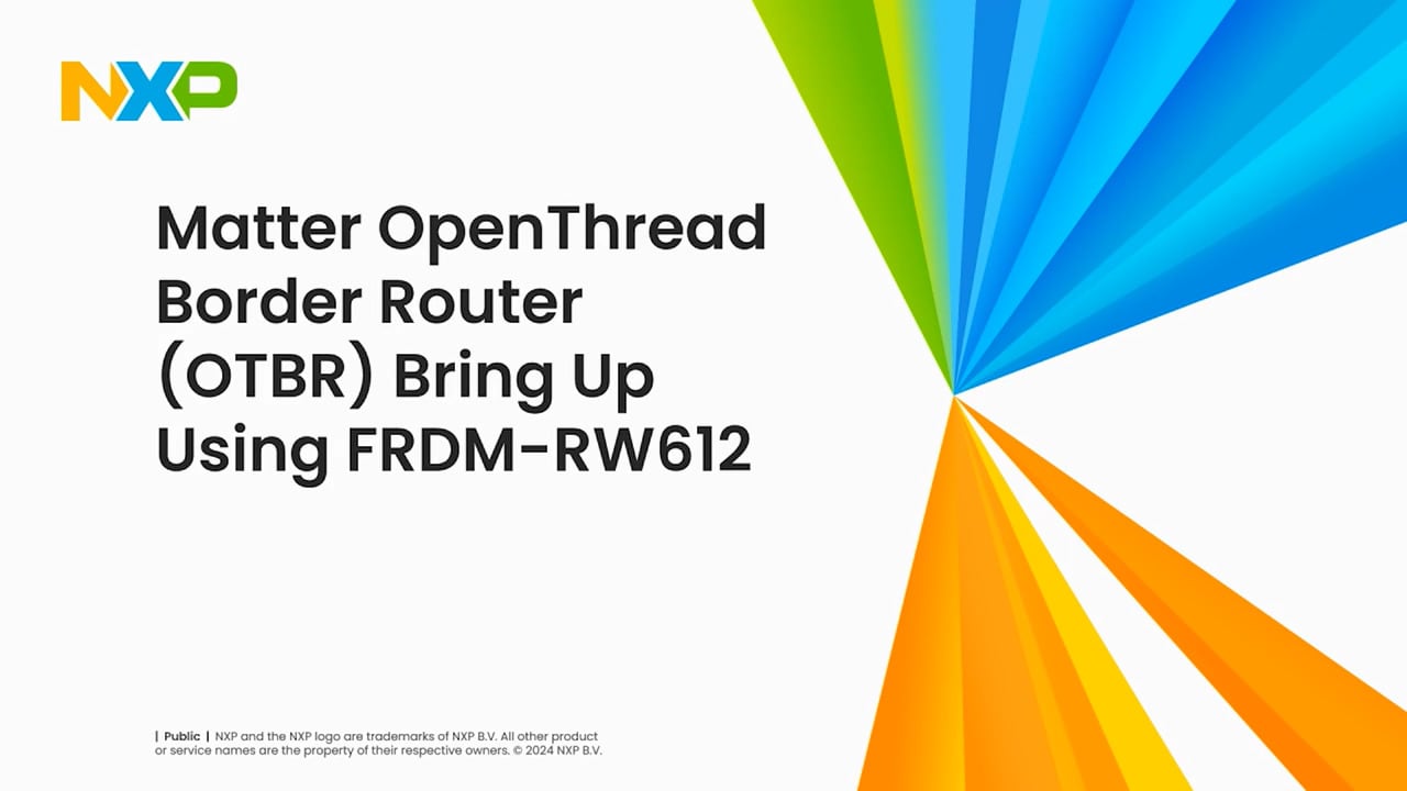 FRDM-RW612_第1部分：如何启用Matter OpenThread边界路由器(OTBR) | NXP 半导体